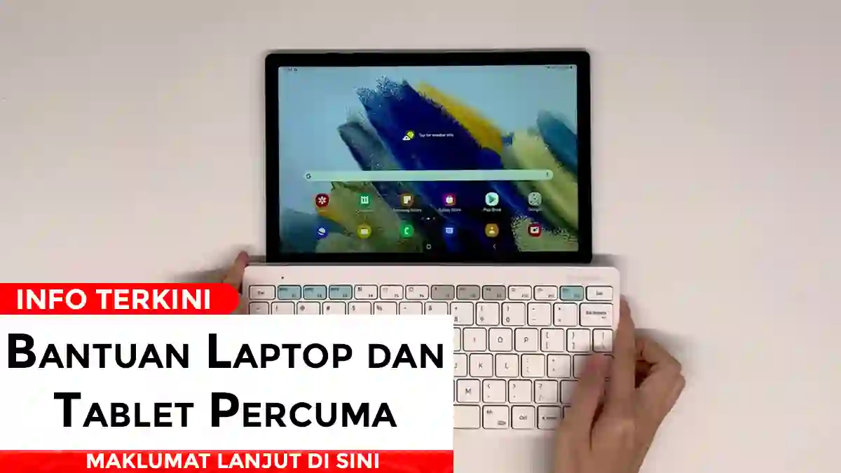 Bantuan Laptop dan Tablet Percuma 2025 - Semakbantuan.my