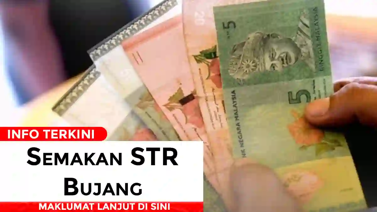 Semakan STR Bujang 2026: Kelayakan dan Permohonan